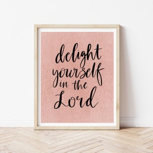 Christian Printable | Delight Yourself in the Lord Print | Digital ...