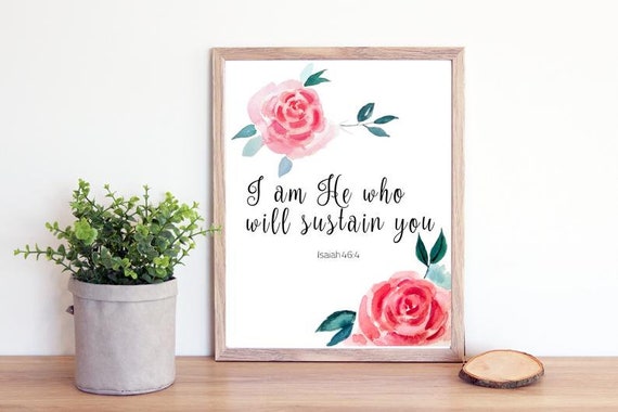I Am He Who Will Sustain You Isaiah 464 Bible Verse Print - Etsy Denmark