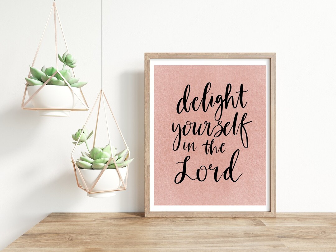 Christian Printable | Delight Yourself in the Lord Print | Digital ...