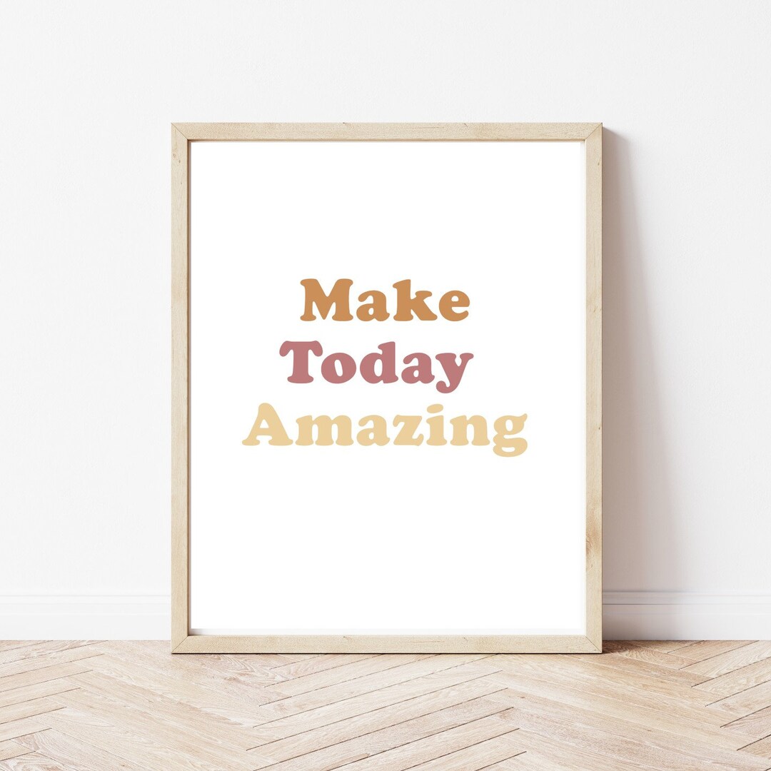 Make Today Amazing Print, Digital Download, Printable Wall Decor, 8x10 ...