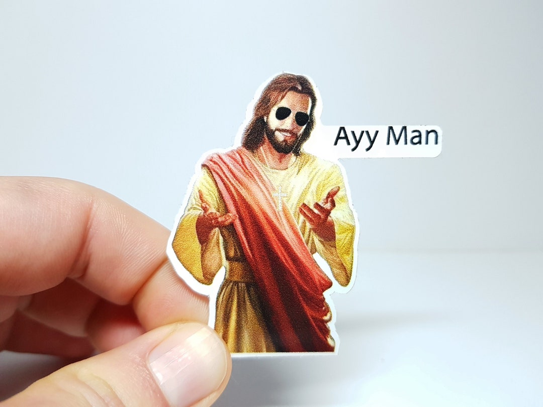 Meme Sticker "jesus Ayy Man" - the Funniest and Coolest Jesus Sticker ...