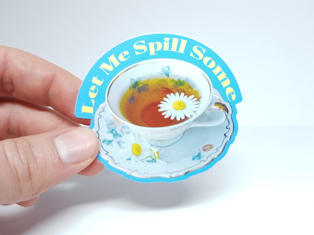 Aesthetic Meme Sticker "let Me Spill Some Tea" - the Perfect Gossip ...