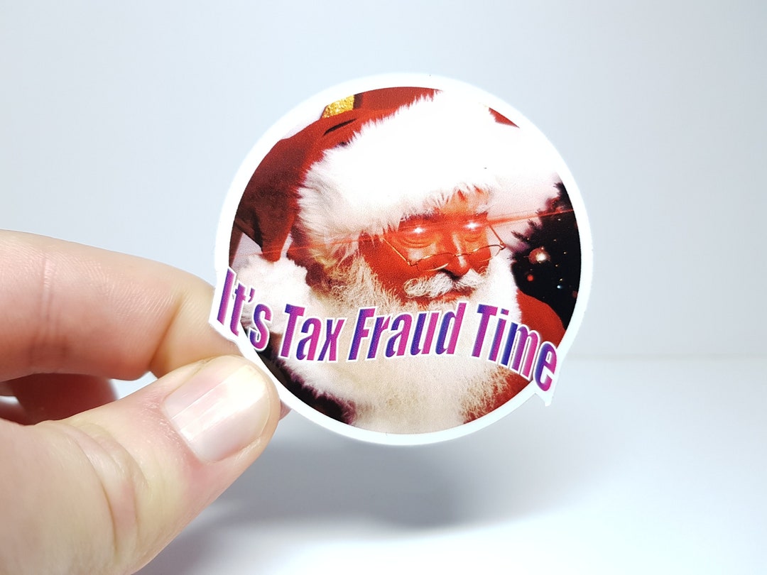 Christmas Meme Sticker "santa - It's Tax Fraud Time" - Funny Retro ...