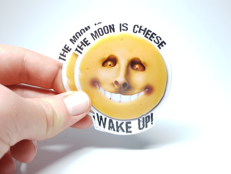 Meme Sticker "the Moon is Cheese - Wake Up!" - Funny Conspiracy Theorie ...