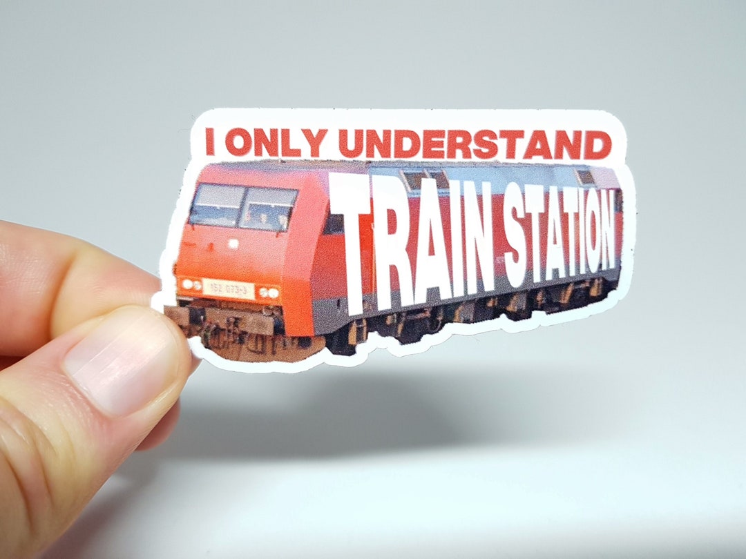 Meme Sticker "i Only Understand Train Station" - Funny German Humor ...