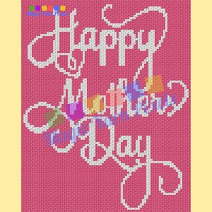 Happy Mother's Day Graph & Pattern C2C Tapestry Crochet - Mom Blanket ...