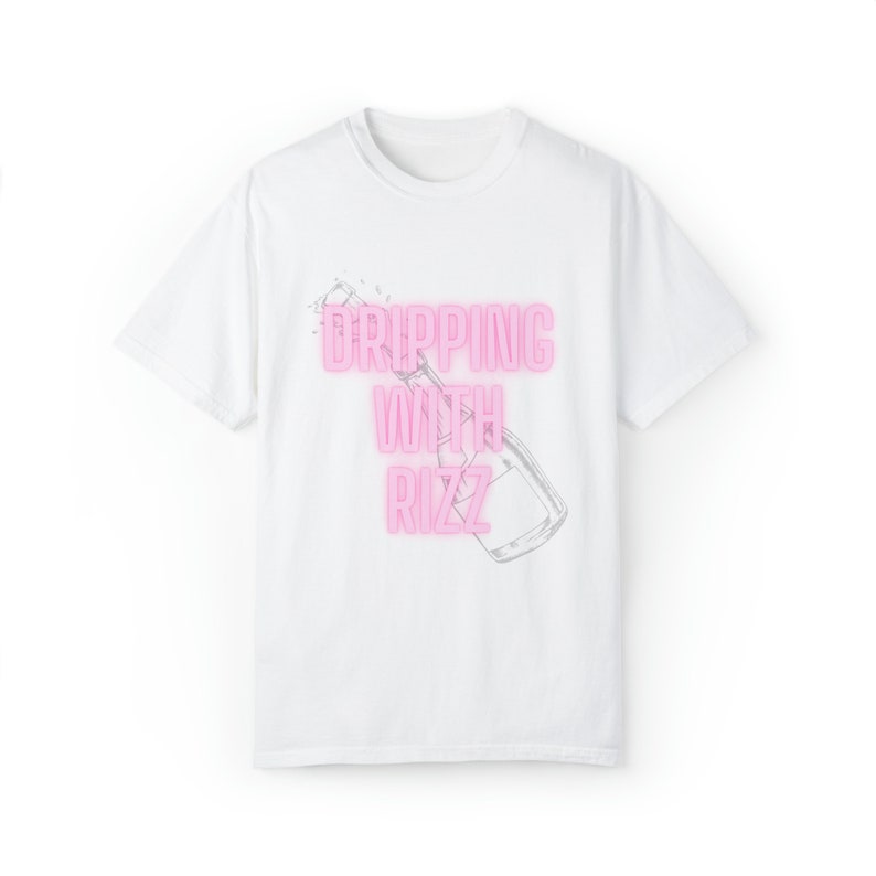 Dripping With Rizz Unisex Garment-dyed T-shirt - Etsy