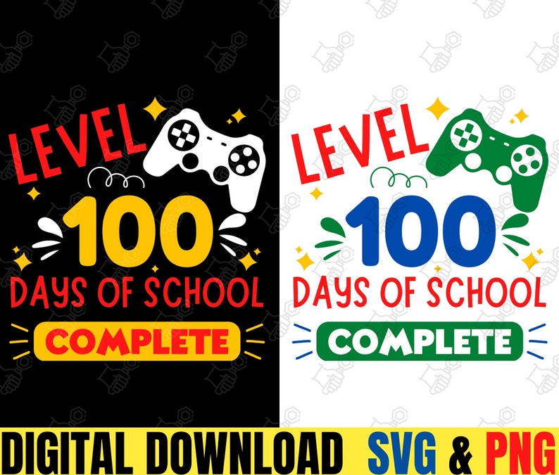Level 100 Days of School Complete SVG & PNG | Level 100 Days of School ...