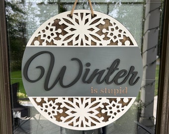 Winter is Stupid Funny Door Sign | Front Door Wooden Decor - Etsy