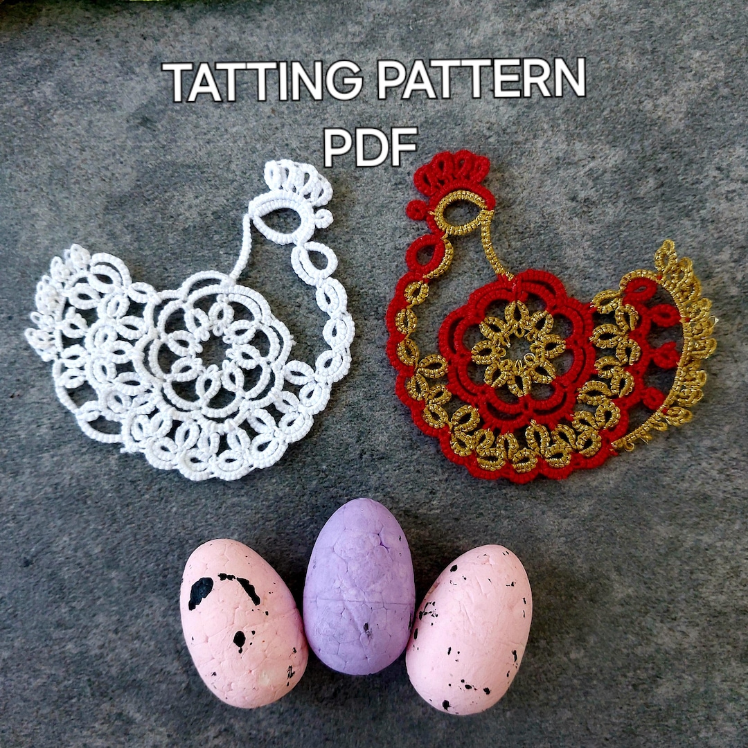 Tatting Pattern PDF "hen" by Frivolite Con Sabor for Shuttle Tatting ...