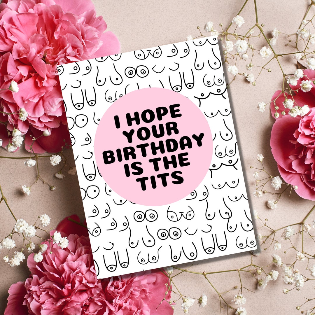 Tits Birthday Card Tits Your Birthday Card Funny Birthday Card For Him
