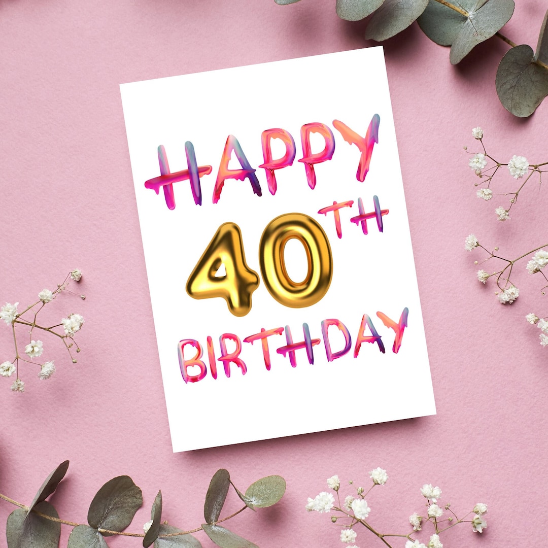 Happy 40th Birthday Card Happy Birthday 40 Birthday Card - Etsy
