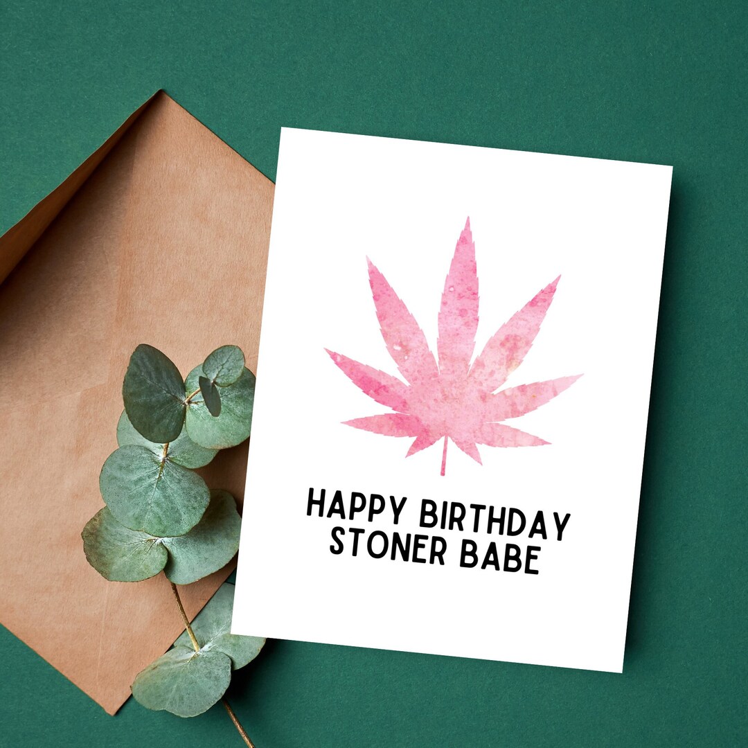 Weed Birthday Card Funny Weed Card Happy Birthday Stoner Babe - Etsy UK