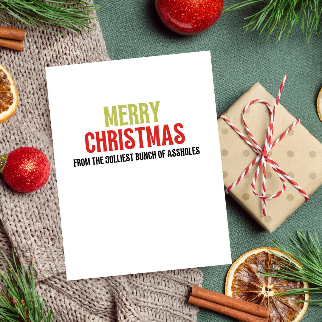 Merry Christmas From the Jolliest Bunch of Assholes | Inappropriate ...