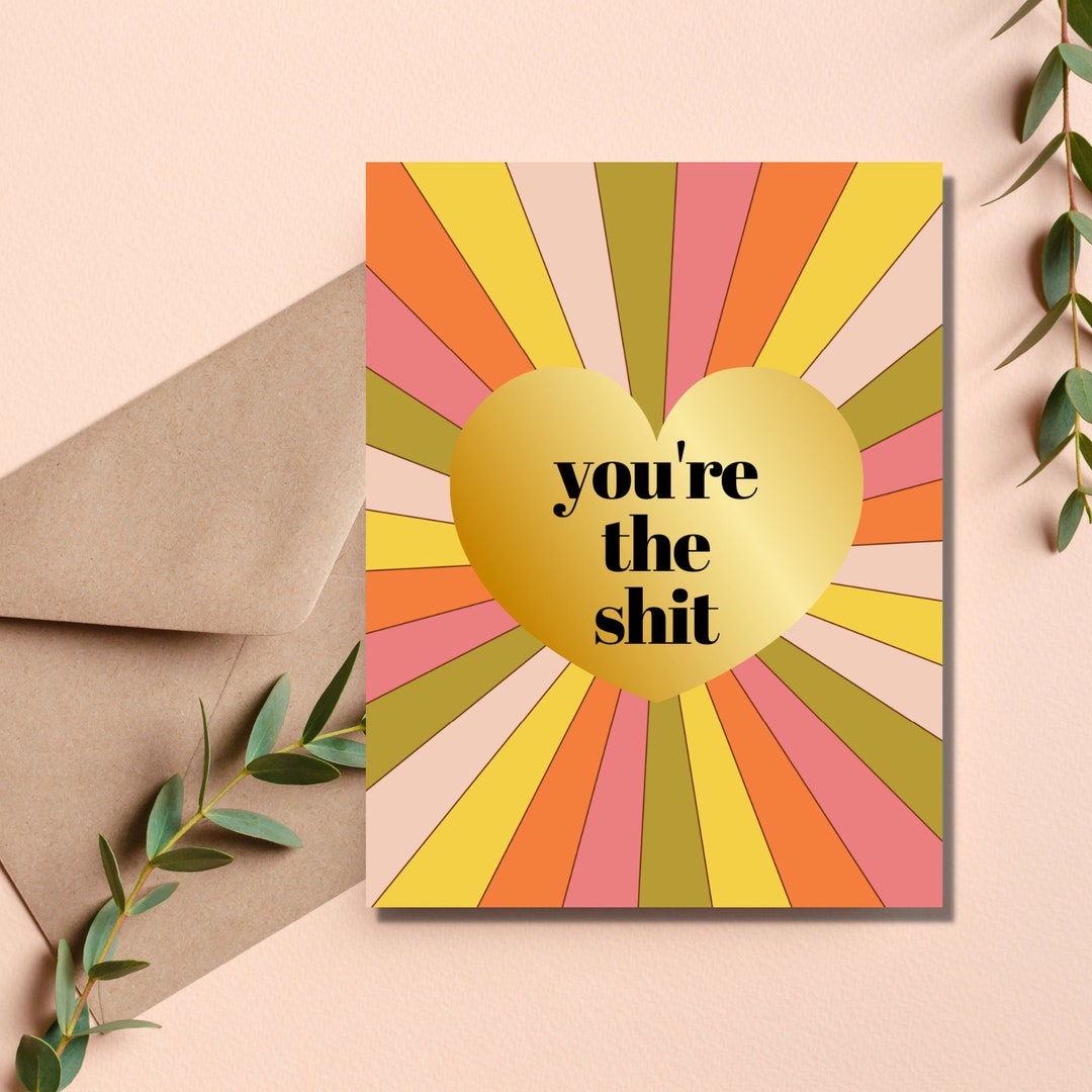 Cheeky Card for Friend | You're the Shit Card | Hilarious Just Because ...