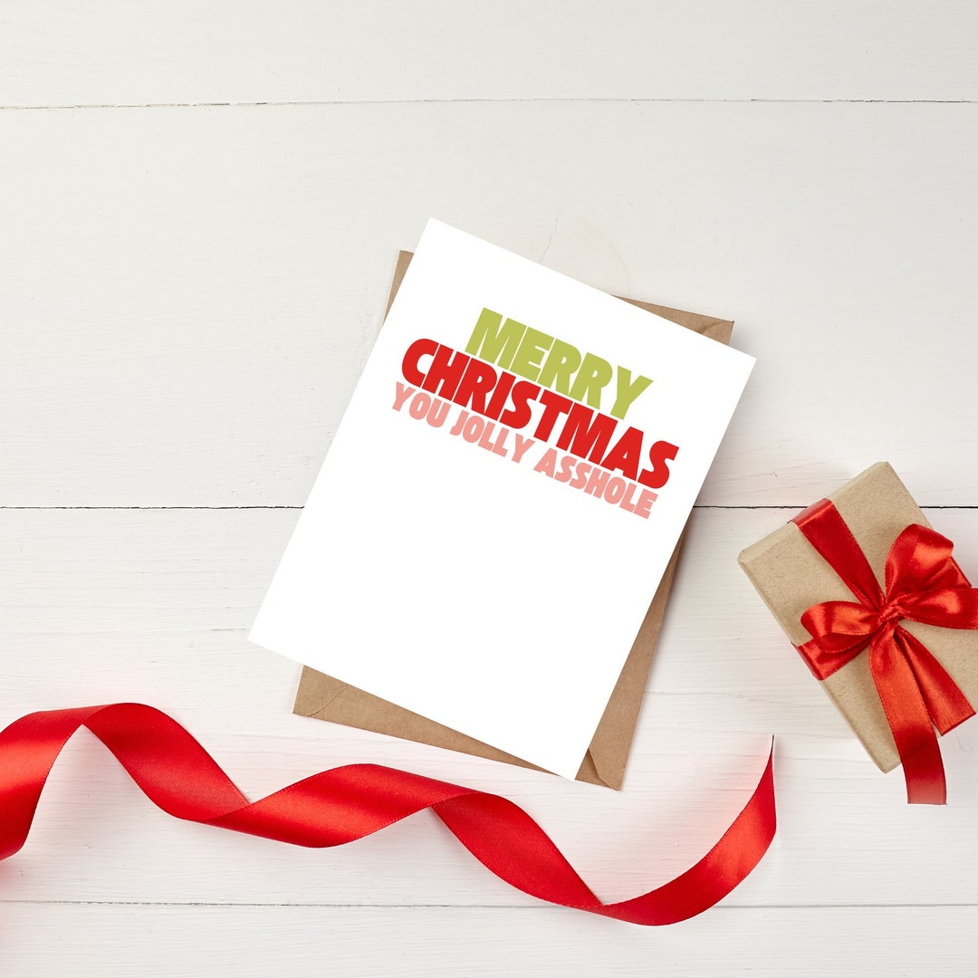 Merry Christmas You Jolly Asshole Card Rude Christmas Card Funny ...