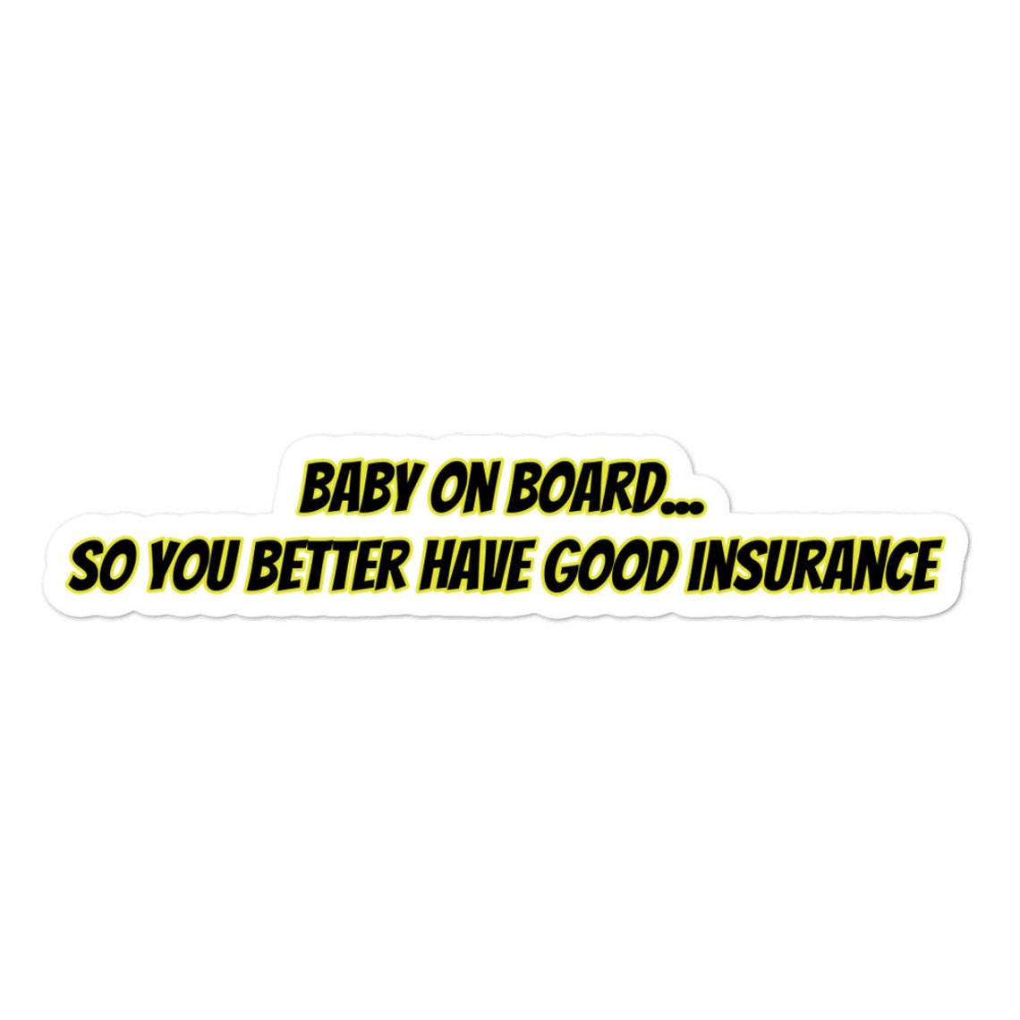 Baby on Board Bumper Sticker... You Better Have Good - Etsy