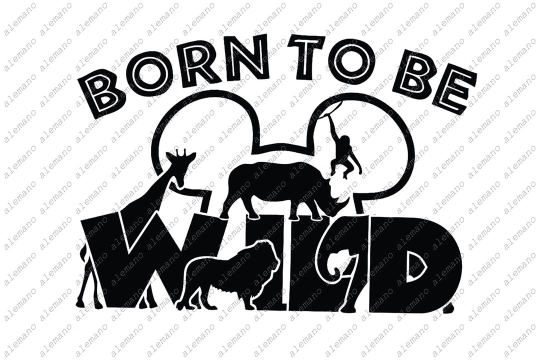 Born to Be Wild Svg File - Wild Animals Design - Family Vacation ...