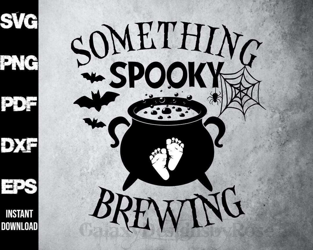 SVG Something Spooky Brewing, Png, Pdf, Dxf, Eps, Mom to Be Halloween ...