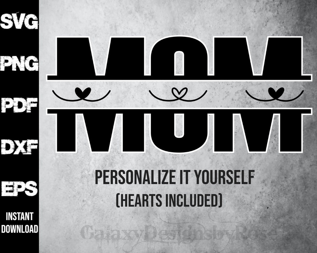 SVG Personalized MOM Design, Pdf, Png, Dxf, Eps, Happy Mother's Day SVG ...