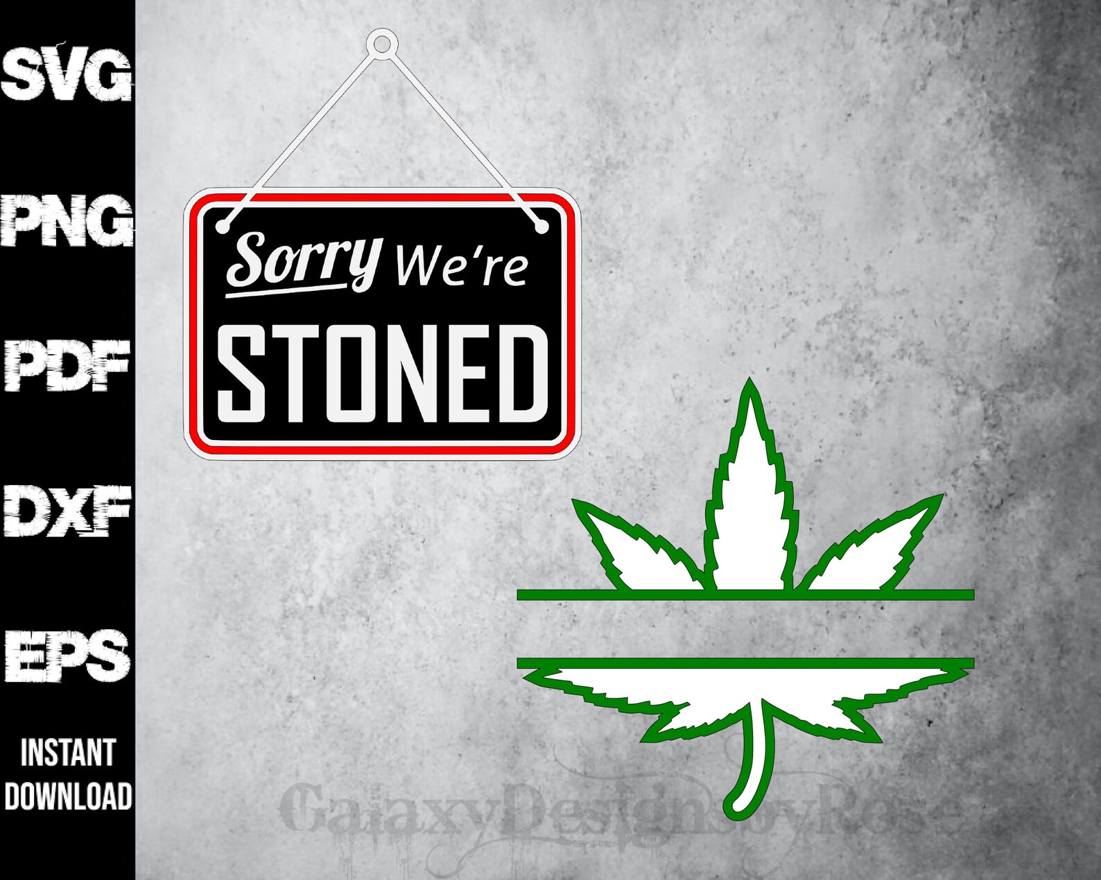 SVG Sorry We're Stoned, Png, Pdf, Dxf, Eps, Weed Leaf Svg, Sorry We're ...
