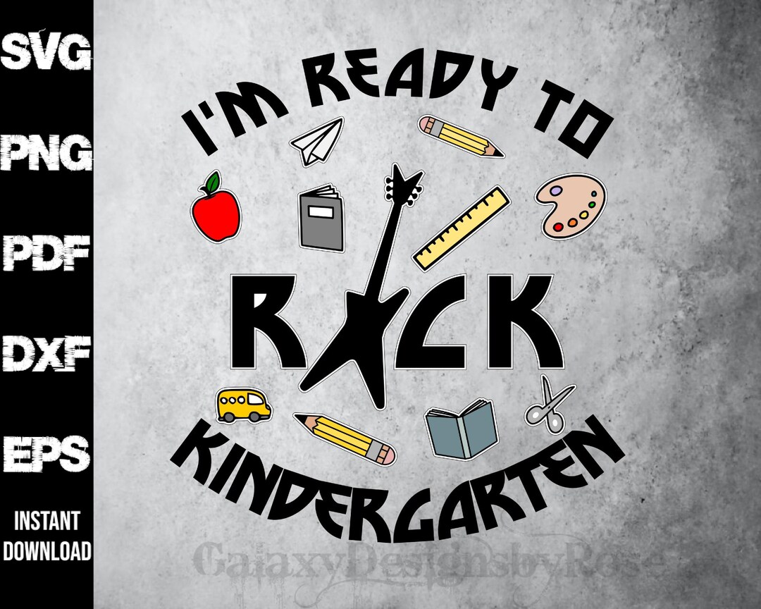 SVG Kindergarten Shirt, Png, Pdf, Dxf, Eps, Ready to Rock Kindergarten ...