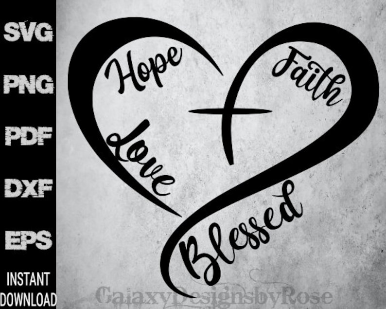 SVG HEART CROSS, Png, Pdf, Eps, Dxf, Love, Hope, Faith, Blessed Svg ...