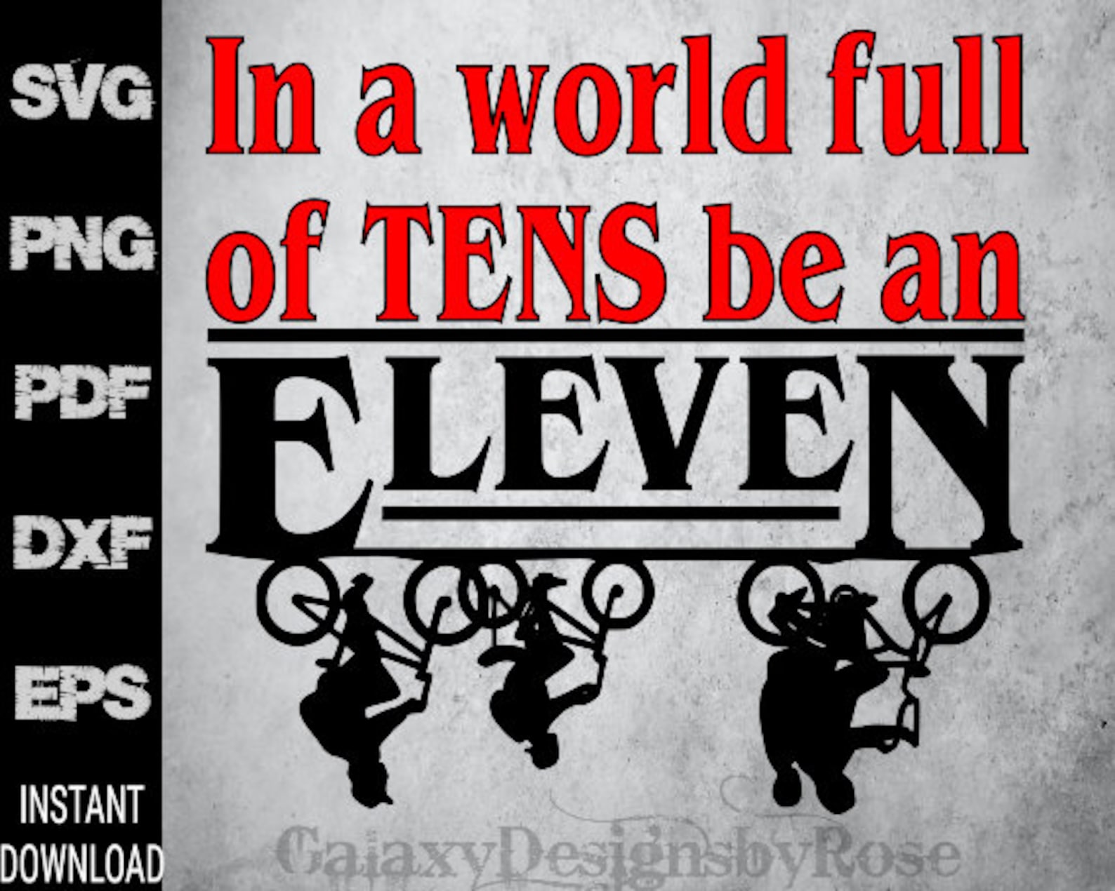 SVG in a World Full of Tens Be an Eleven, Stranger Things Inspired Png ...