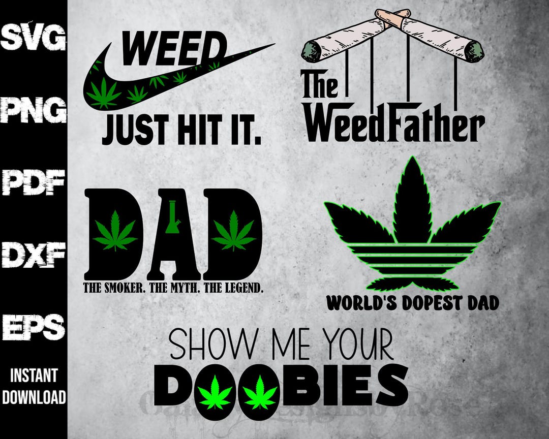 SVG Funny Weed Dad Designs, Png, Pdf, Dxf, Eps, Weedfather SVG, Happy ...
