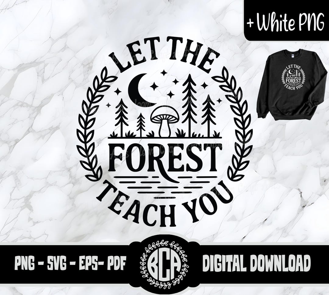 Nature SVG File | Forest Quote PNG | Magical Forest Design | Let the ...