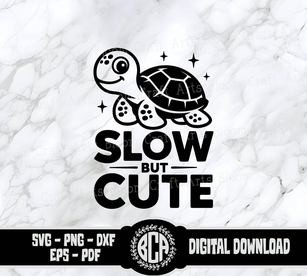 Funny Turtle SVG | Slow but Cute SVG | Cute Turtle Design for Cricut ...