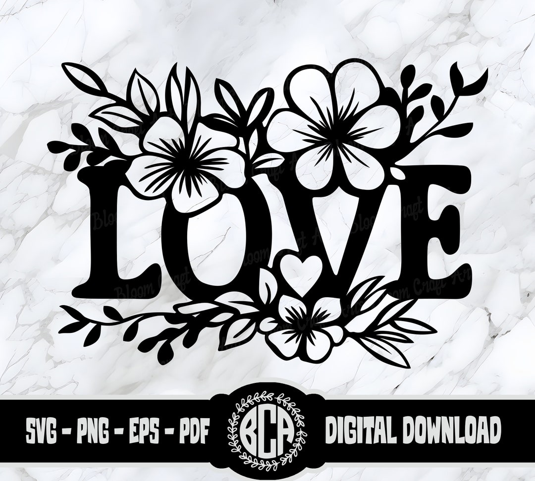 Floral Love SVG | Love PNG | Love Text SVG | Love Clipart | Love With ...