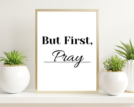 But First Pray Christian Wall Art Minimalist Christian Art - Etsy