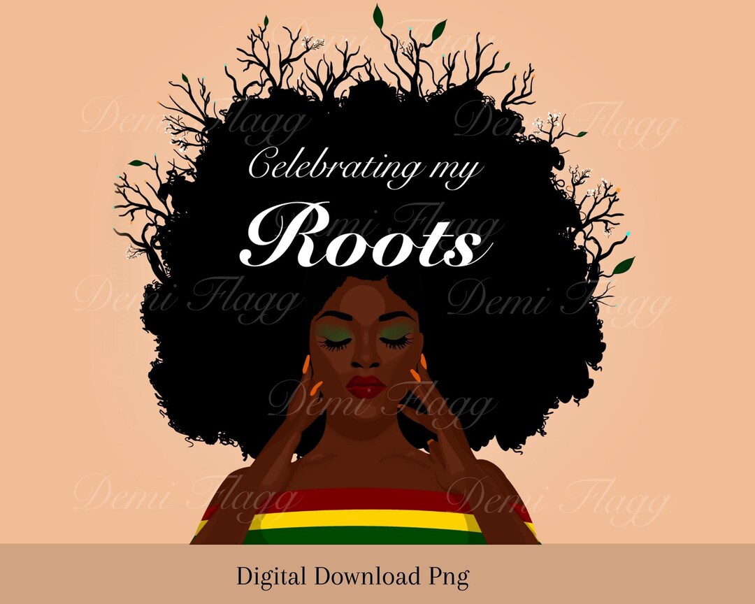 Celebrating My Roots Digital Download Png| Black History Month Png ...