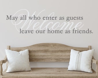 Welcome as Guests Leave as Friends... Wall Art Quote Decal - Etsy