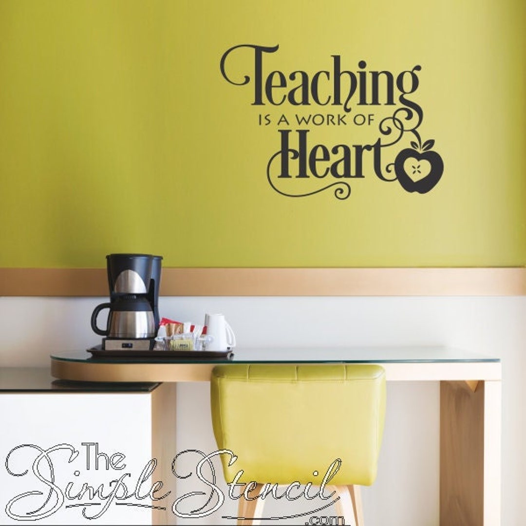 Teaching is A Work of Heart Quote | Teachers Lounge Wall Art Decal ...