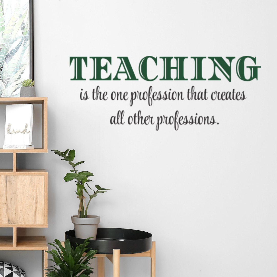 Teacher Appreciation Gift - Inspirational Teaching Quote | Vinyl Wall ...