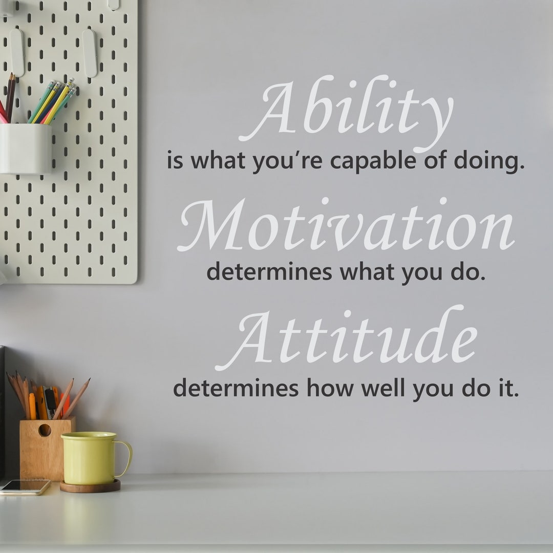 Ability Motivation Attitude Wall Quote | Wall Decal Art Decor for Your ...