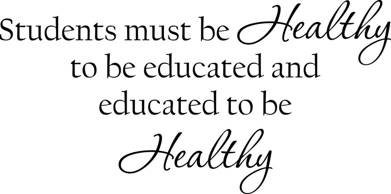 Students Must Be Healthy to Be Educated & Educated to Be - Etsy