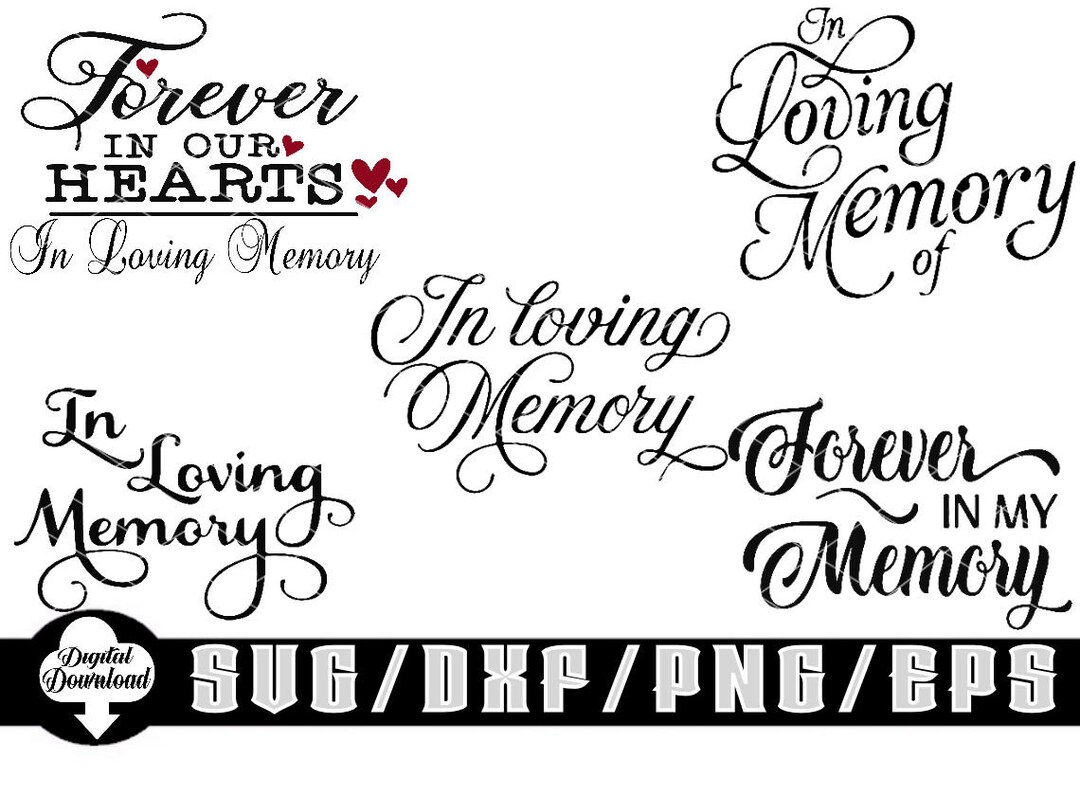 In Loving Memory Svg/ Forever in Our Hearts Svg/ Forever in My Memory ...
