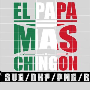 El Papa Mas Chingon | Layered Digital Downloads | Png/svg/eps/dxf Files ...