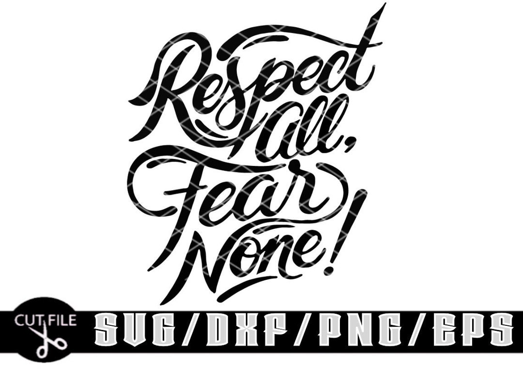 Respect All Fear None Svg/ Layered Digital Download for - Etsy