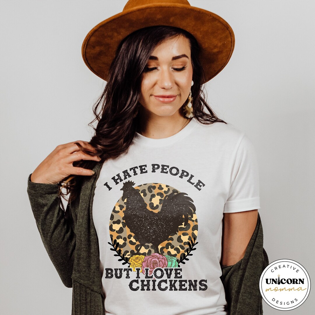 I Hate People but I Love Chickens Crazy Chicken Lady - Etsy