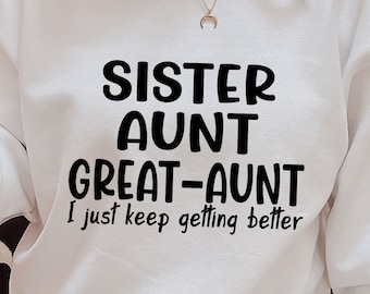 Sister Aunt Great Aunt Svg, Sister Svg, Aunt Svg, Pregnancy ...