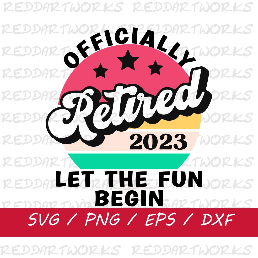 Retirement SVG, the Legend Has Officially Retired SVG, Happy Retirement ...