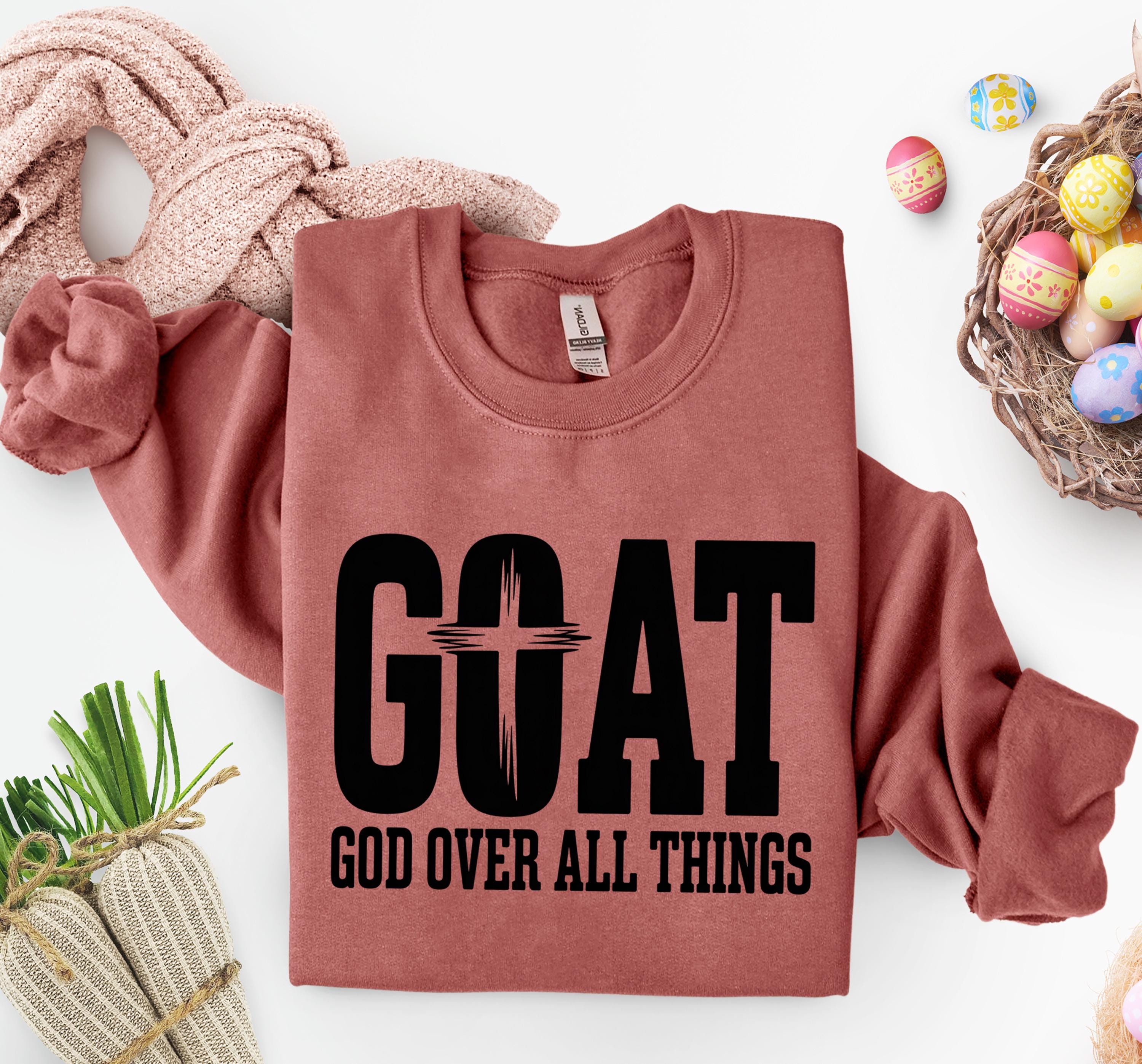 G.O.A.T God Over All Things PNG, Christian Designs (digital Download ...