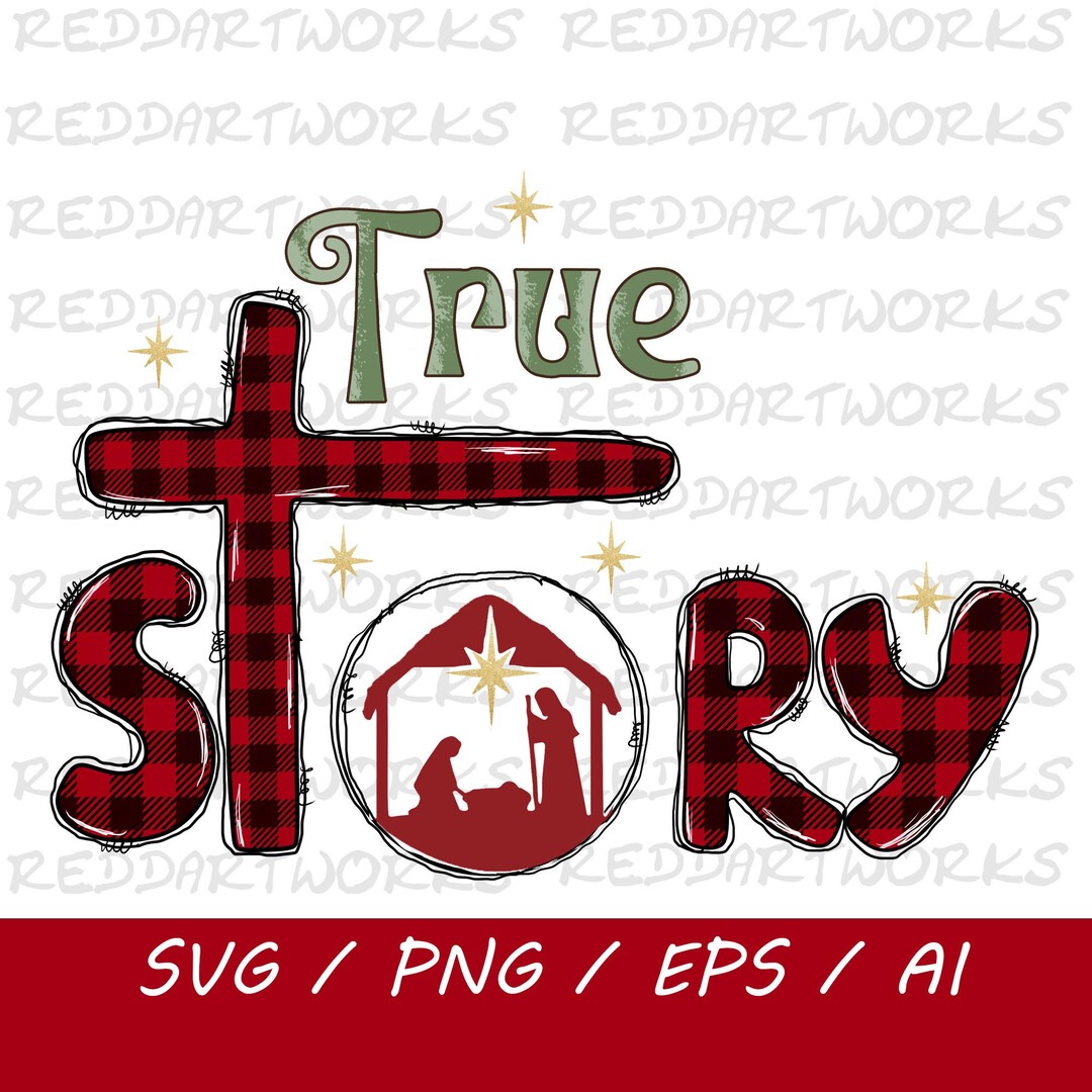 True Story SVG PNG, Nativity Scene Svg, True Story Nativity Svg, Jesus ...