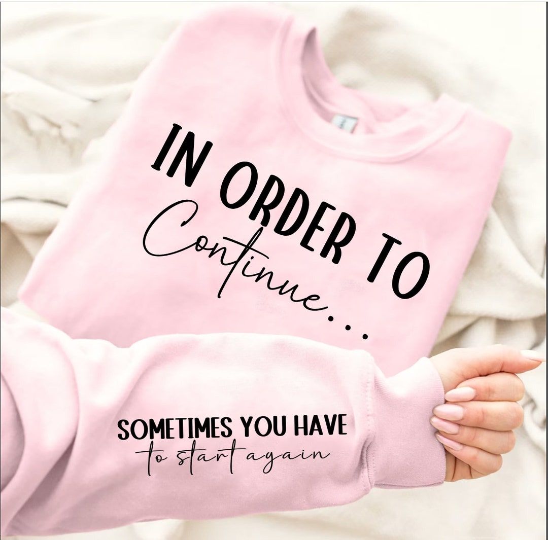 In Order to Continue Start Again SVG PNG, Boho Inspirational Sleeve ...