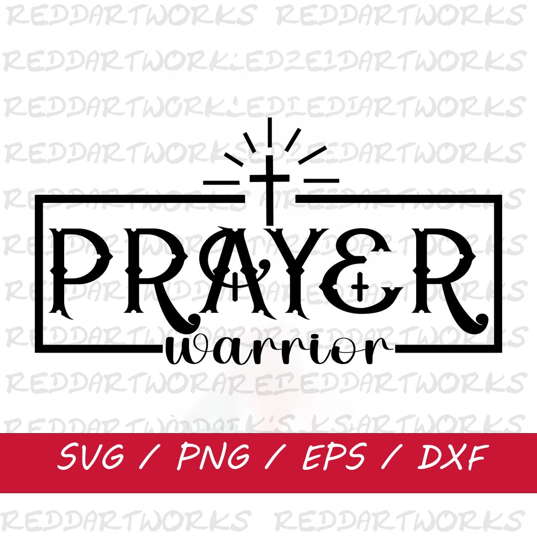 Prayer Warrior SVG, Christian SVG, Religious Svg, Bible Verse Svg ...