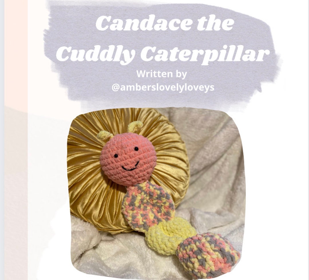 Candace the Cuddly Caterpillar Crochet PATTERN. DIGITAL DOWNLOAD - Etsy